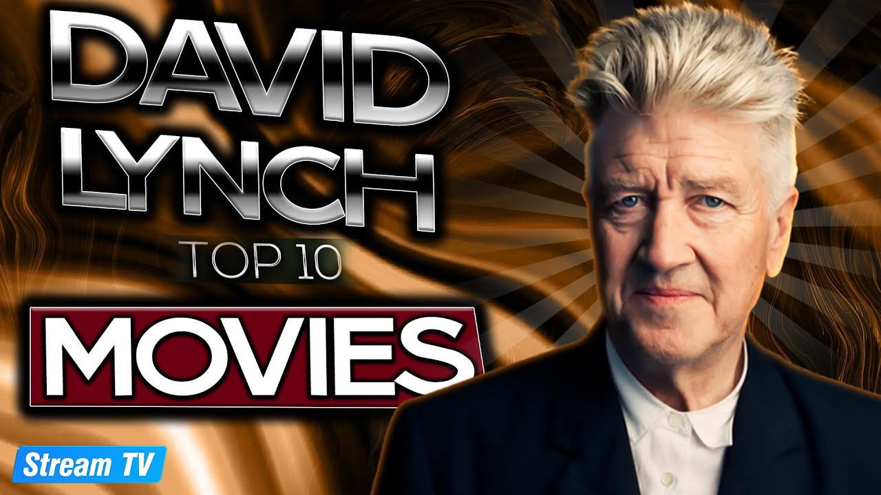 Top 10 David Lynch Movies of All Time - YouTube
