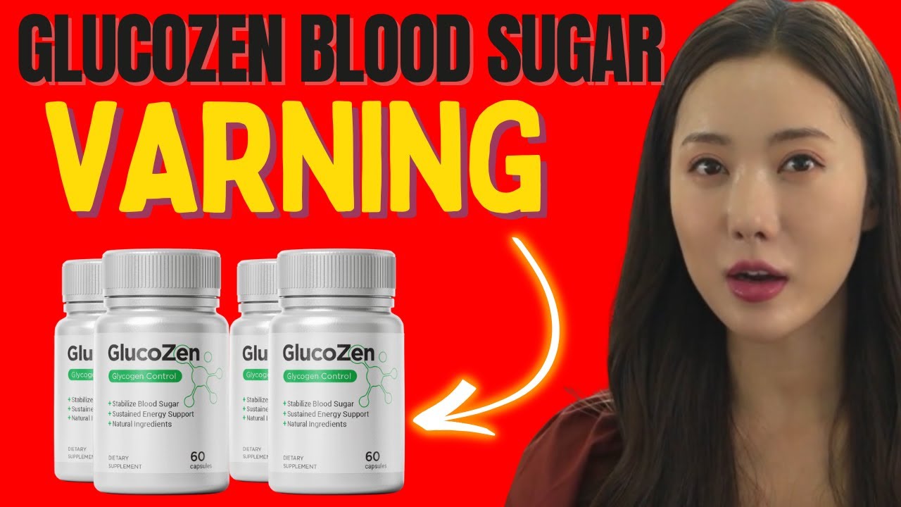 GLUCOZEN RECENSION (⚠️ VARNING ELLER RESULTAT ) GlucoZen – Vad Du Bör ...
