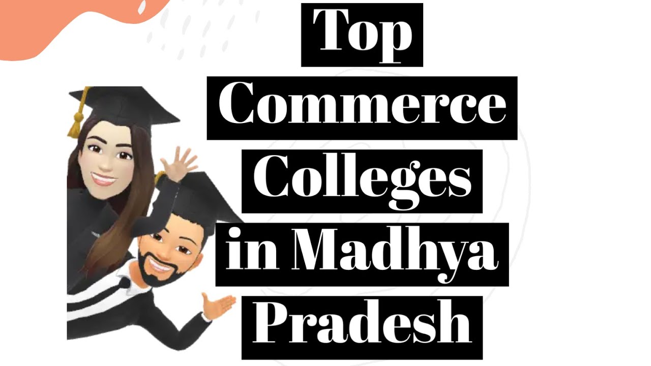 Top Commerce colleges of madhya pradesh 🏆 Best colleges in madhya pradesh - YouTube