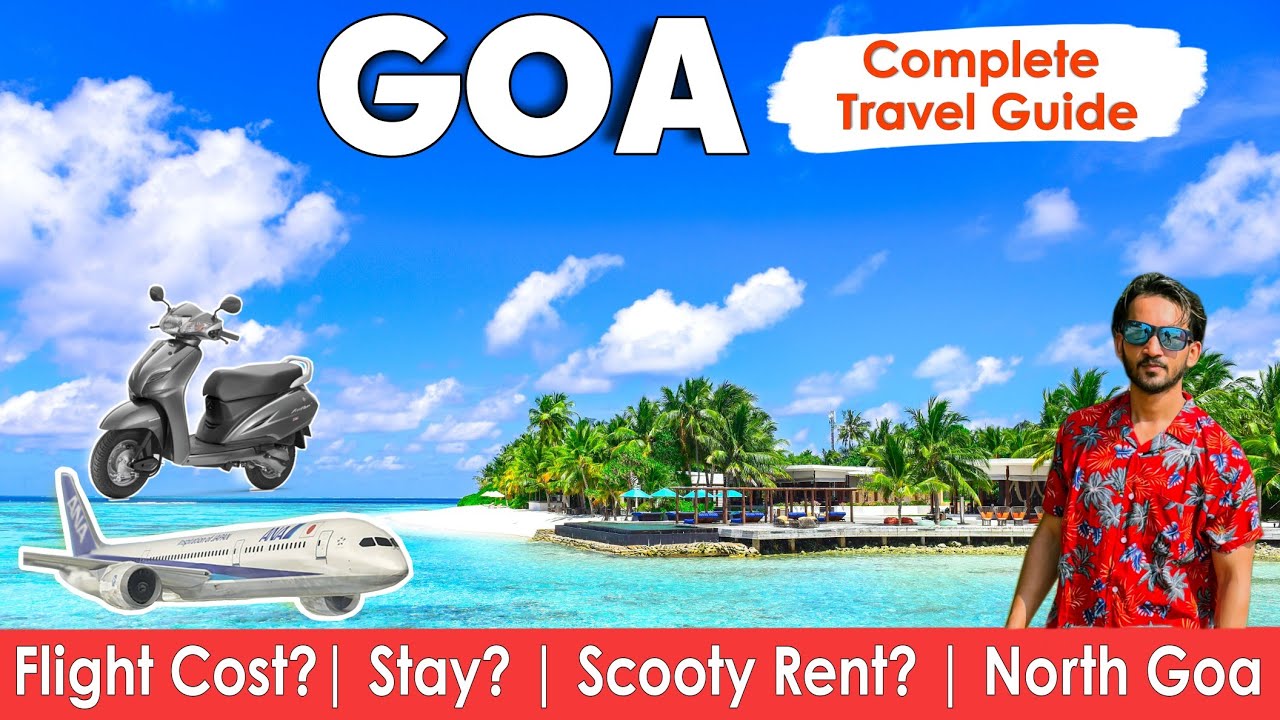 Goa Complete Guide 2022 || Budget • Stay • Scooty Rent • North Goa ...
