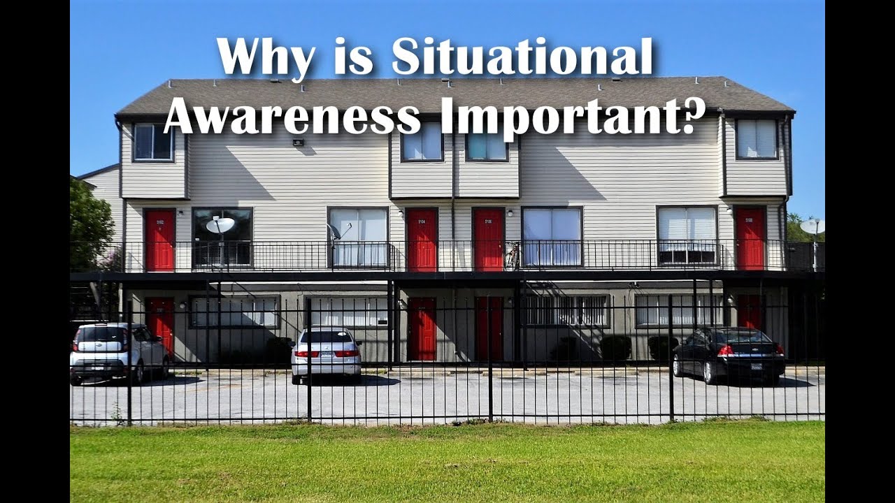 Why Is Situational Awareness Important? One opportunity is all a bad ...