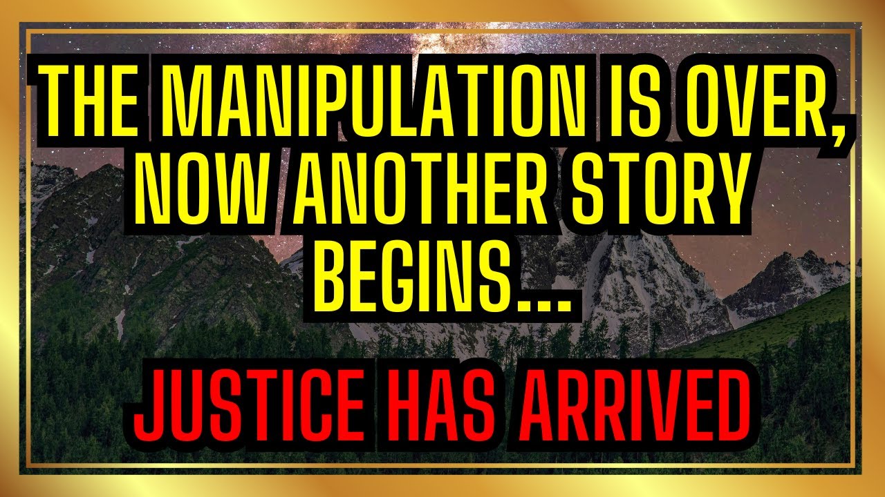 🔴THE MANIPULATION IS OVER, NOW ANOTHER STORY BEGINS...| MESSAGE FROM ...