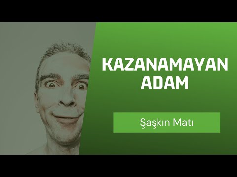 Kazanamayan Adam Şaşkın Matı Oluyor