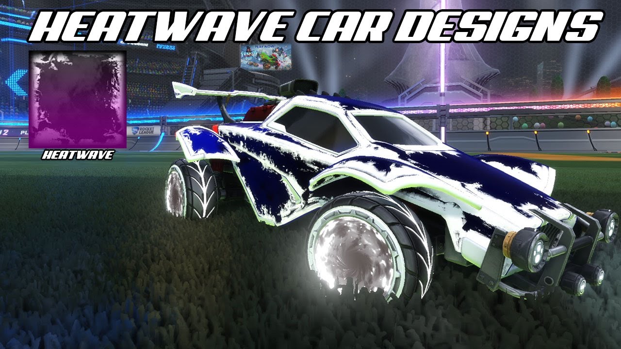 Heatwave Car Designs 2 - Rocket League - YouTube