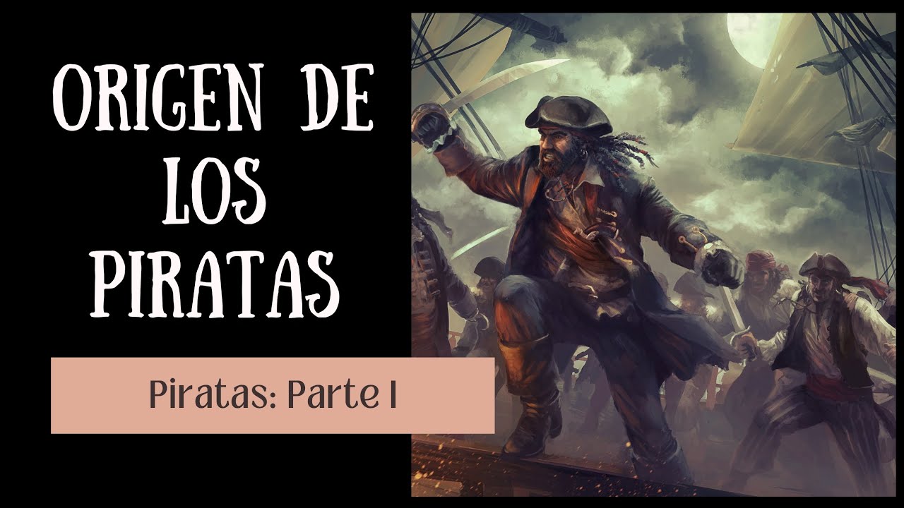 El origen de los piratas y la piratería - Piratas Parte I - YouTube