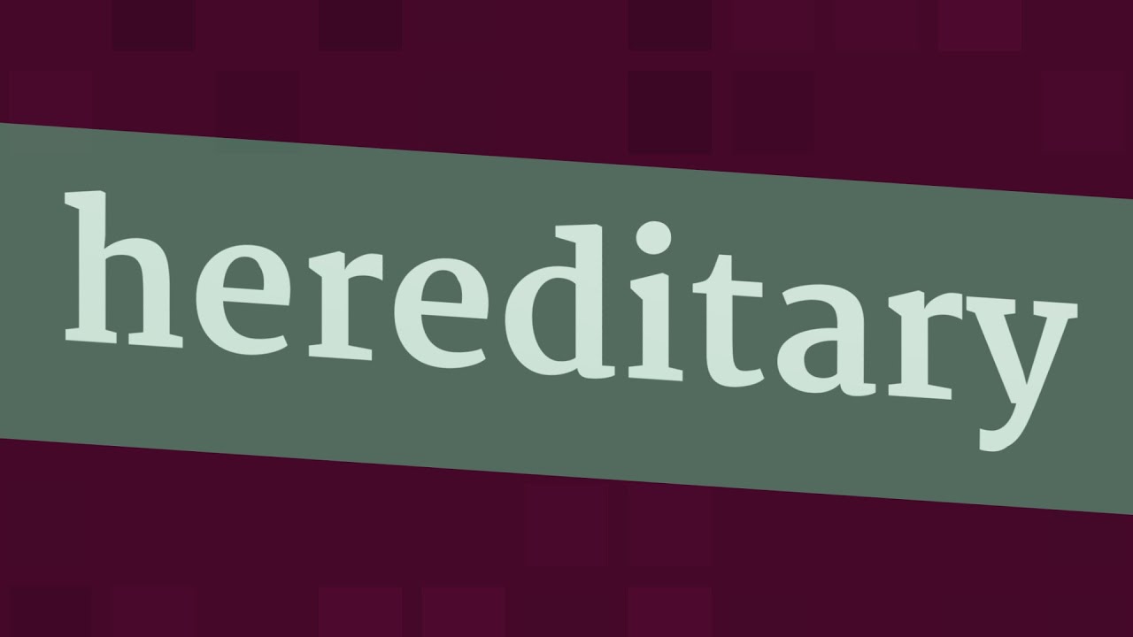 HEREDITARY pronunciation • How to pronounce HEREDITARY - YouTube