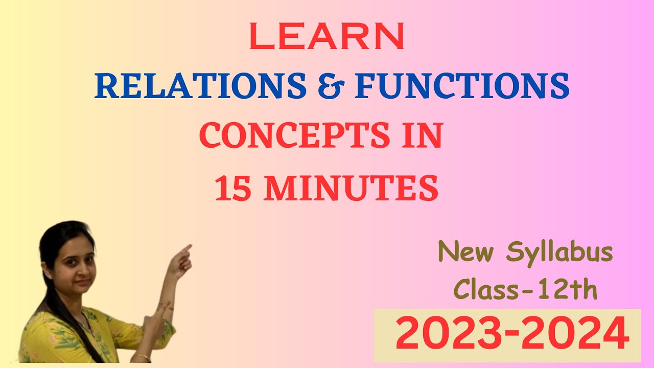 Learn Relations & Functions All Concepts in 15 minutes || Class 12th ...