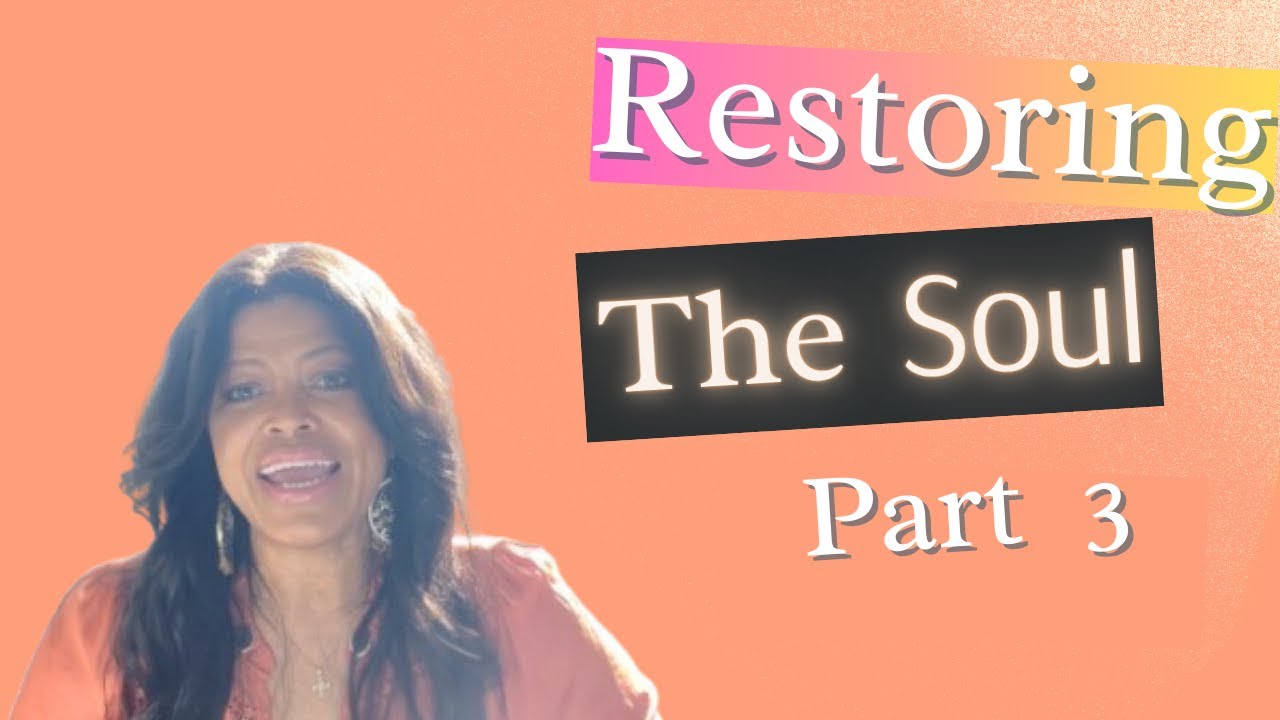 Restoring the Soul, Part 3 - Feelings and Emotions | Christian ...