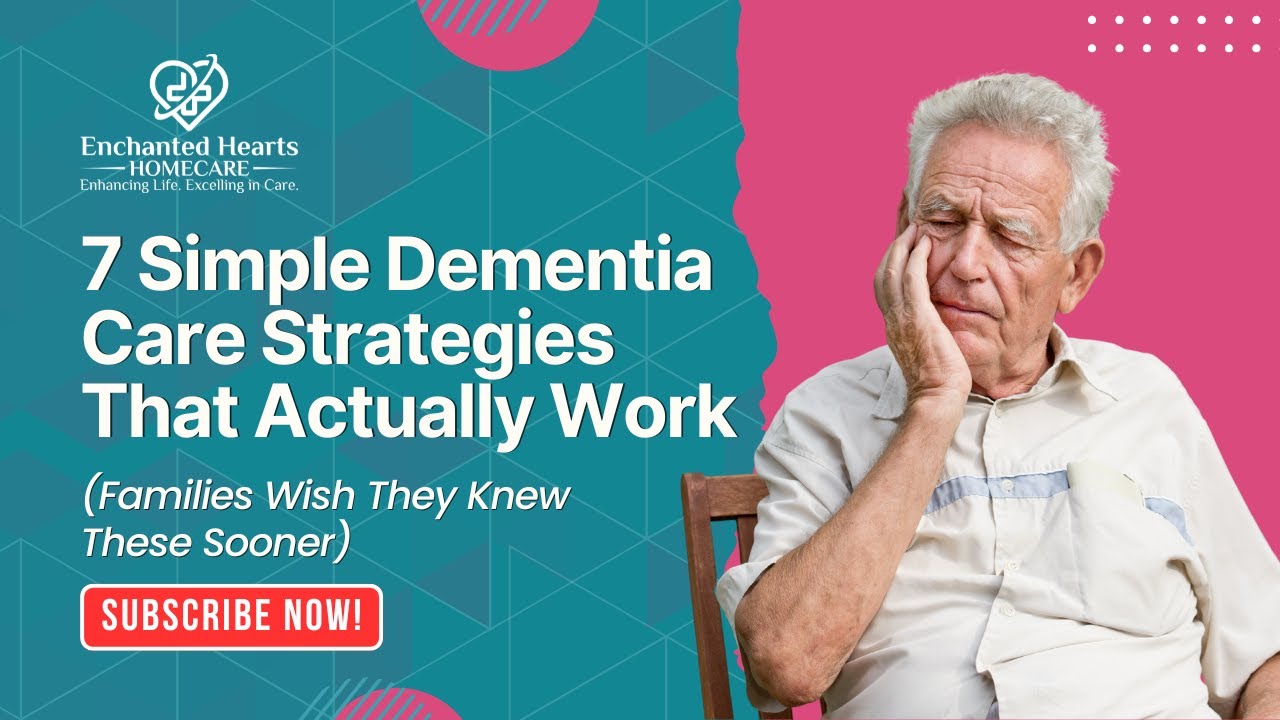 7 Simple Dementia Care Strategies That Actually Work - YouTube