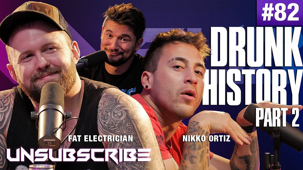 BONUS Drunk History Pt 2 ft. The Fat Electrician & Nikko Ortiz ...