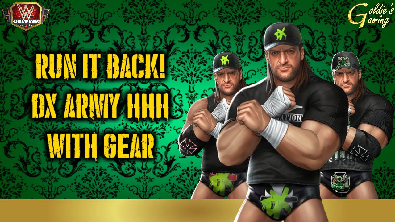 Run it Back! Triple H "DX Army" 5sg Gameplay w/ Gears - WWE Champions ...