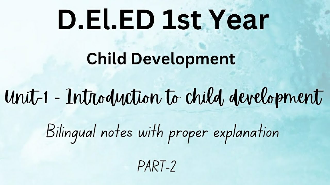 Child Development| Unit-1 | Growth and development | Bilingual notes| D ...