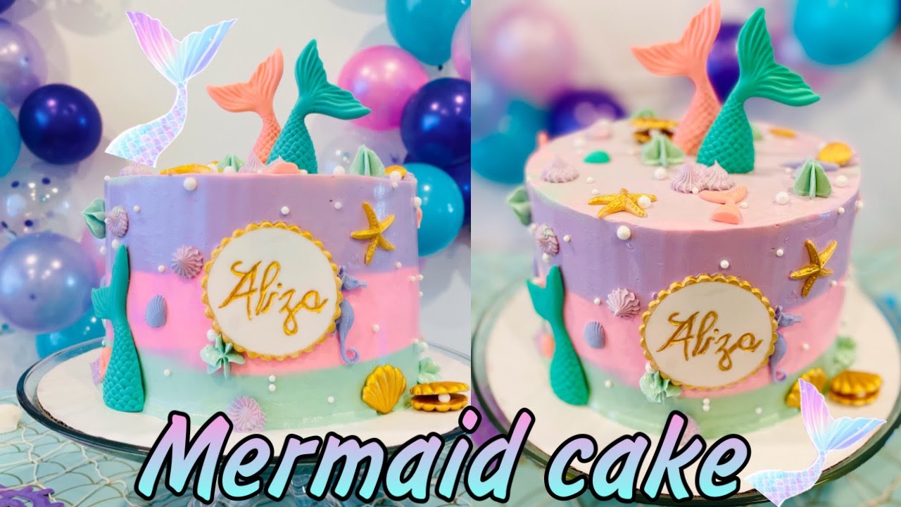Mermaid Cake Tutorial | How to Decorate Mermaid Cake | Easy Mermaid ...