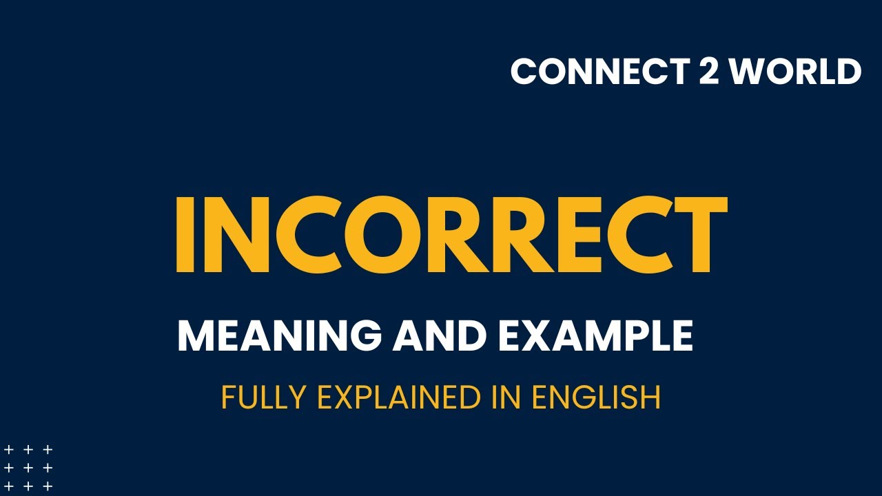 What Does incorrect Means || Meanings And Definitions With incorrect in ...