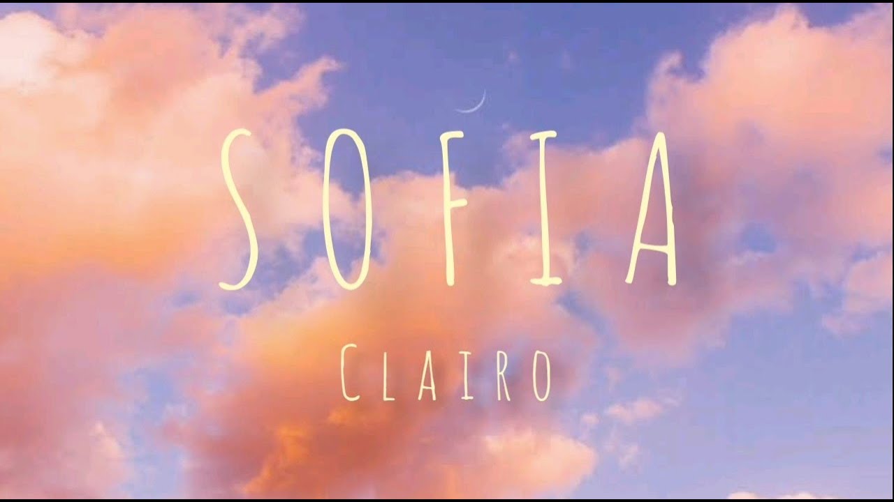 Clairo - Sofia (TikTok Remix) [Lyrics] - YouTube