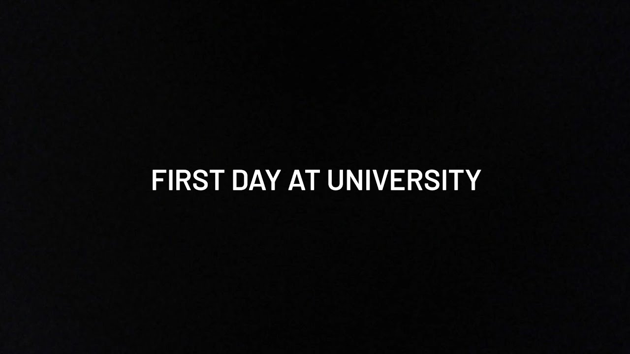 First Day at University - YouTube