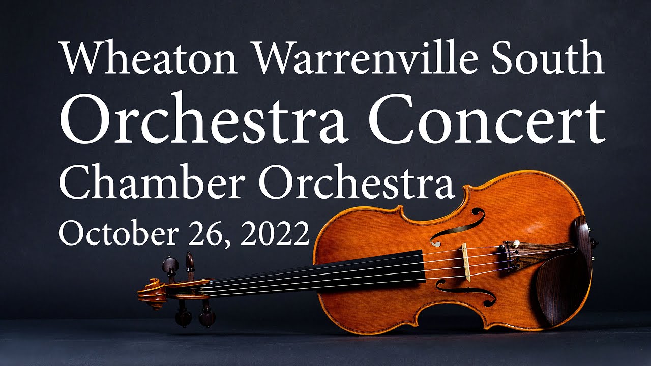 Wheaton Warrenville South - Chamber Orchestra - October 26, 2022 - YouTube