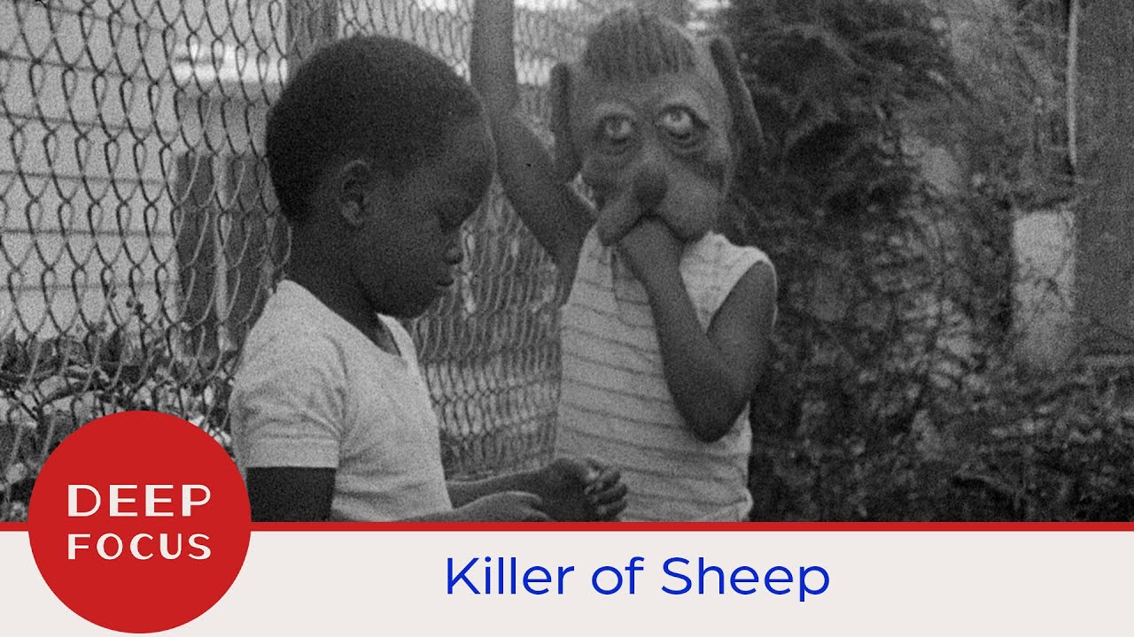 Deep Focus: Killer of Sheep (1978) - YouTube
