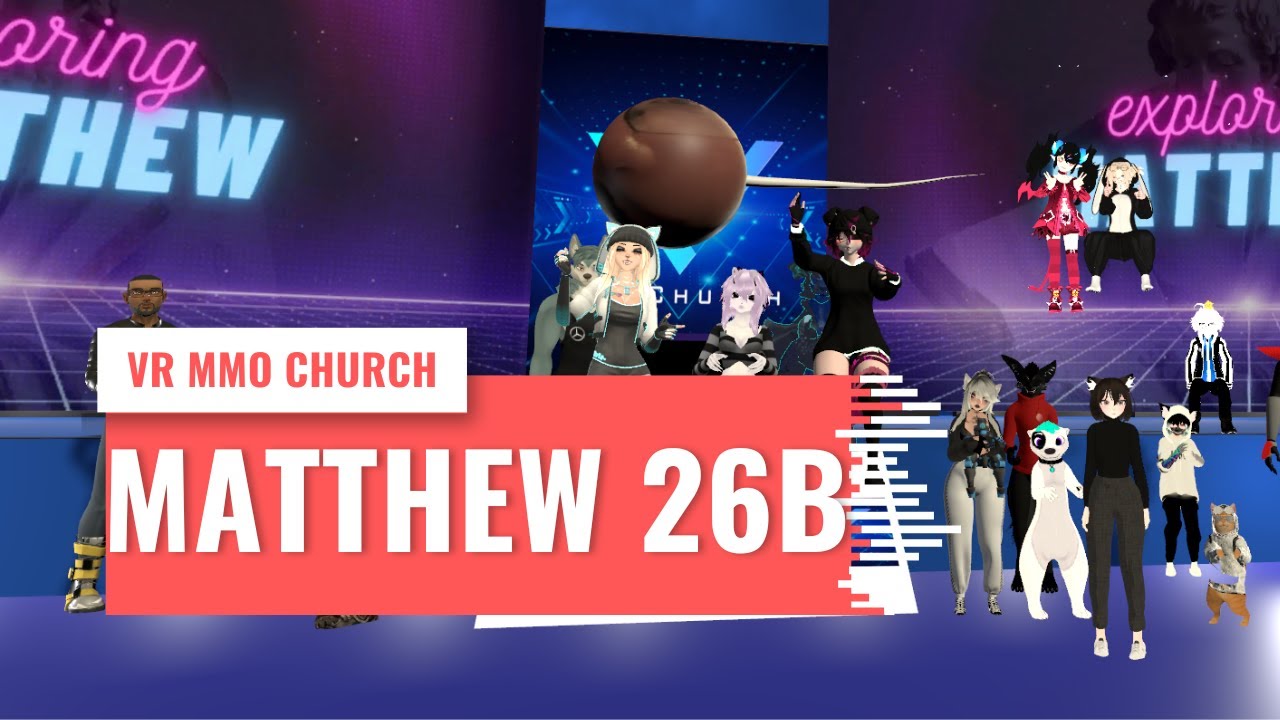 VR Church in VRChat / Matthew Episode 26 Part 2 - YouTube
