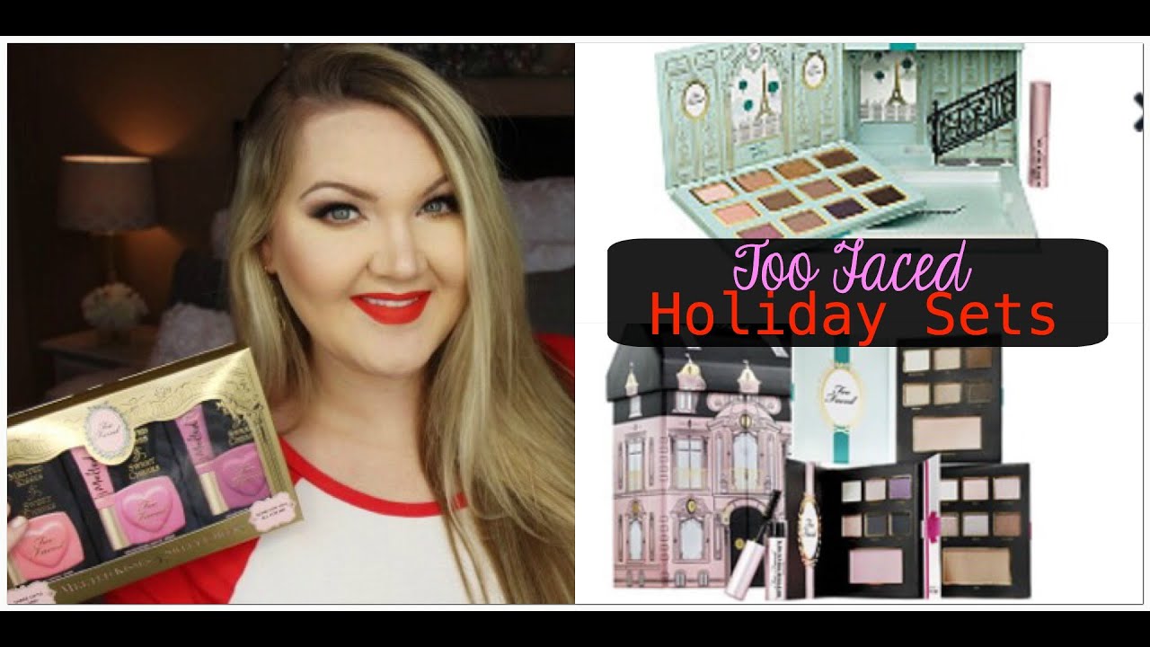 TOO FACED HOLIDAY SETS | SEPHORA + ULTA 2015 - YouTube