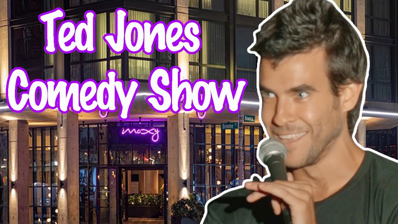 AN AMAZING TED JONES COMEDY SHOW @moxyhotels IN NYC! - YouTube