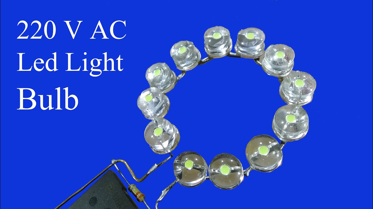 Make a 220 volt AC Led Light Bulb - YouTube