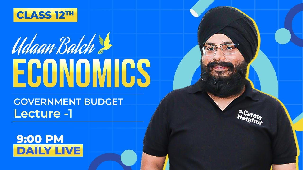 12 Economics Government Budget and its Economy Lecture 1 (Daily Live ...