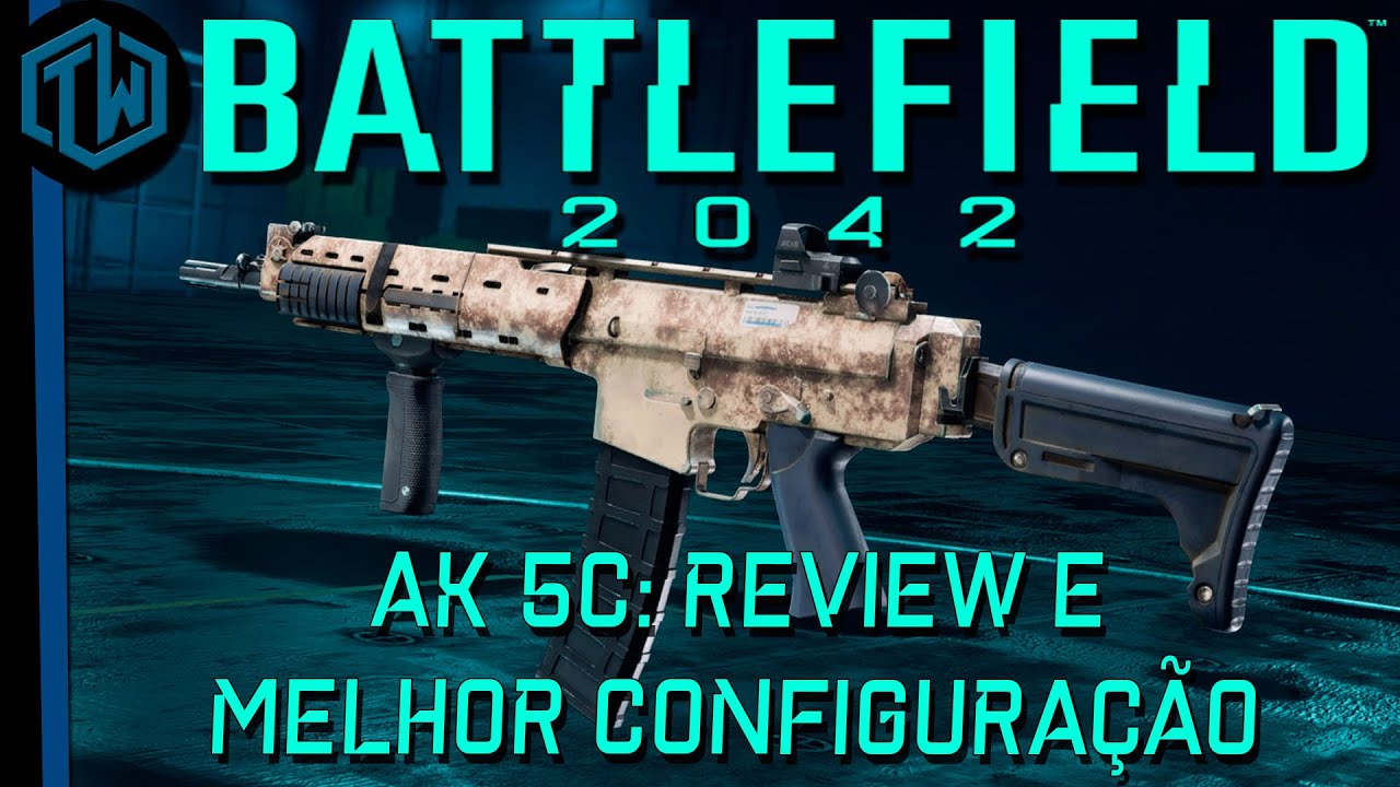 AK 5C: REVIEW E MELHOR CONFIGURAÇÃO - BATTLEFIELD 2042 - YouTube