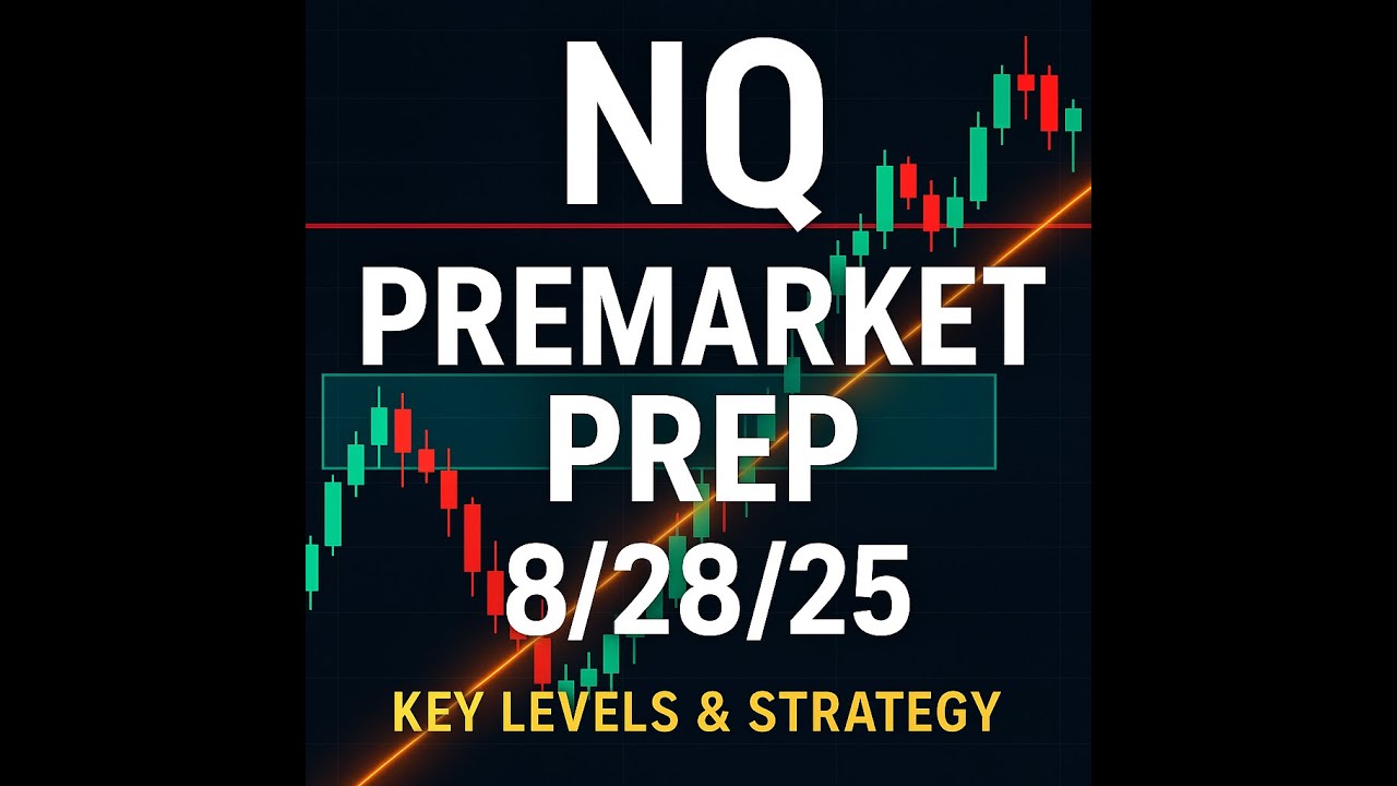 “🔥 NQ Premarket Prep 8/28/25 | Key Levels, Zones & Trendline Strategy ...