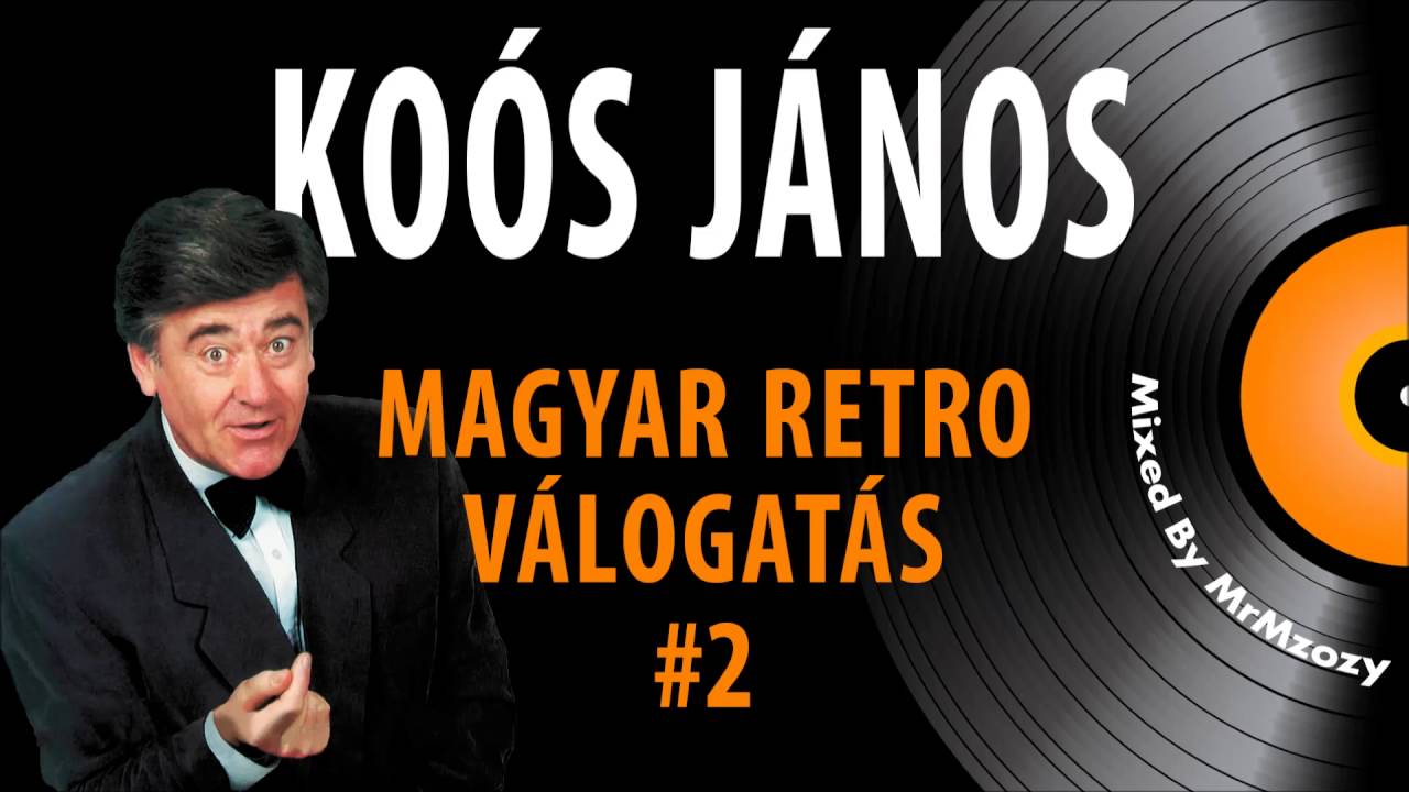 Koós János | Magyar retro válogatás #2 | Nosztalgia Zeneklub | - YouTube