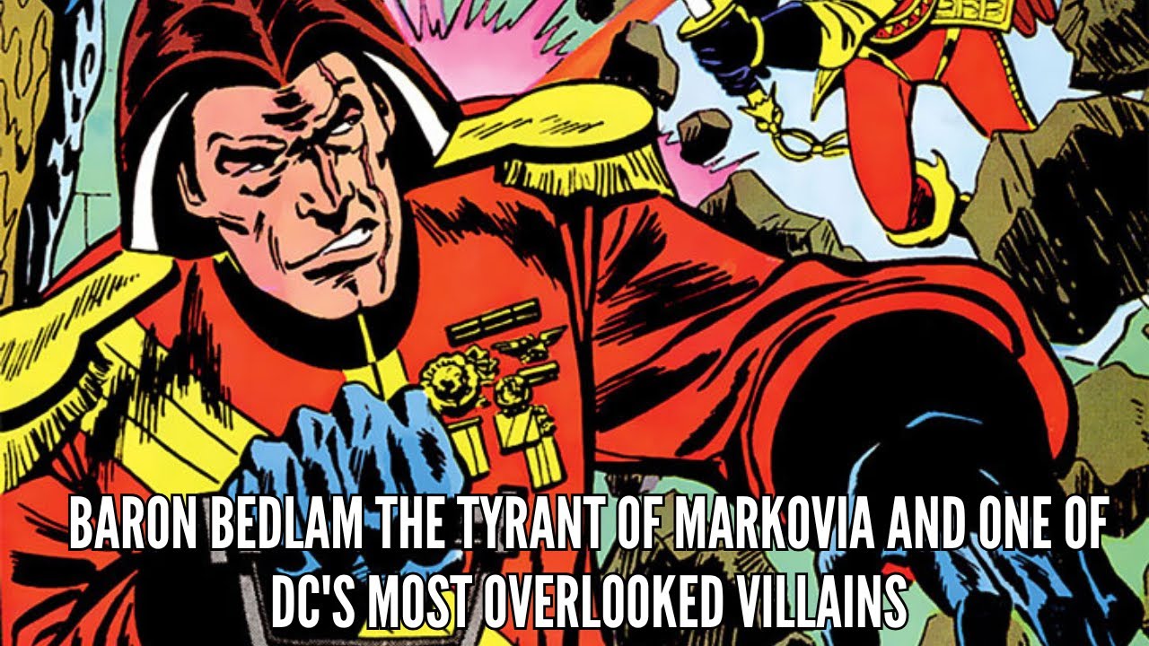 Baron Bedlam The Tyrant of Markovia and One of DC's Most Overlooked ...