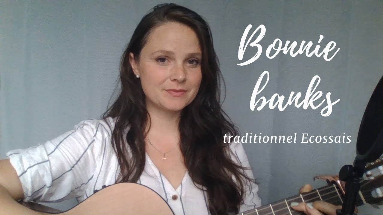 Bonnie banks of loch Lomond - Chant traditionnel Ecossais - cover by ...