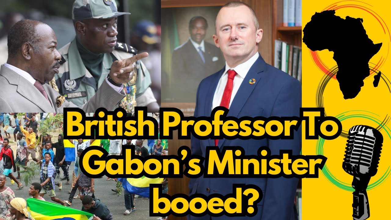 Why British Professor Became Gabon’s Minister Of Forest Booed? - YouTube