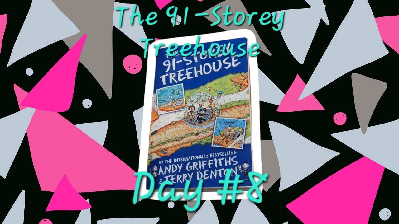 Readathon Day #8 - The 91-Storey Treehouse By Andy Griffiths And Terry ...