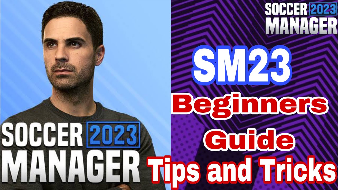 Soccer Manager 2023 Beginners Guide | Tips and Tricks | SM23 - YouTube