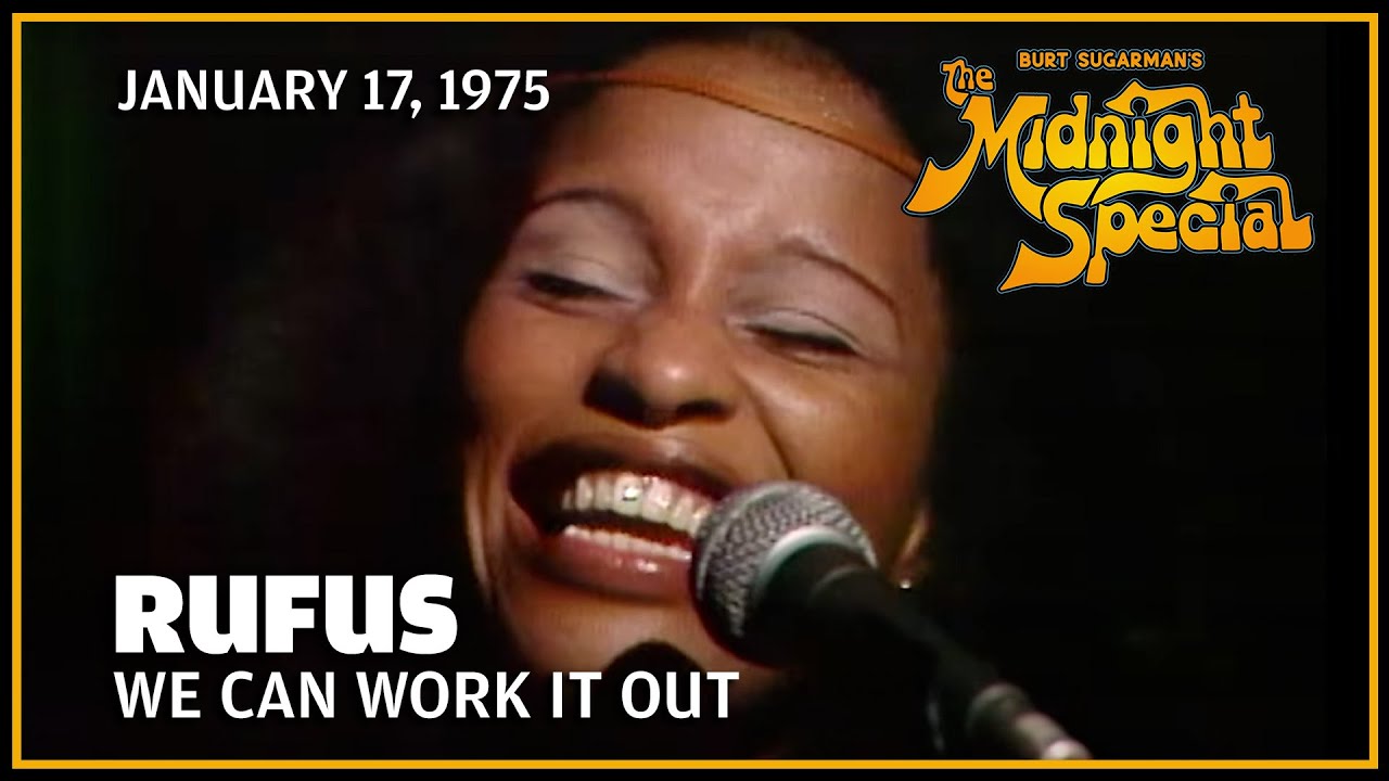 We Can Work It Out - Rufus | The Midnight Special - YouTube