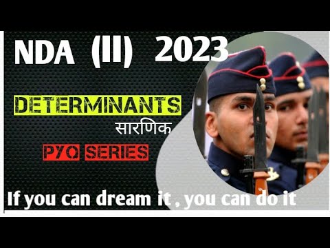 DETERMINANTS PYQ' s || NDA 2 2023 MATHS CLASSES || Determinants pyq for ...