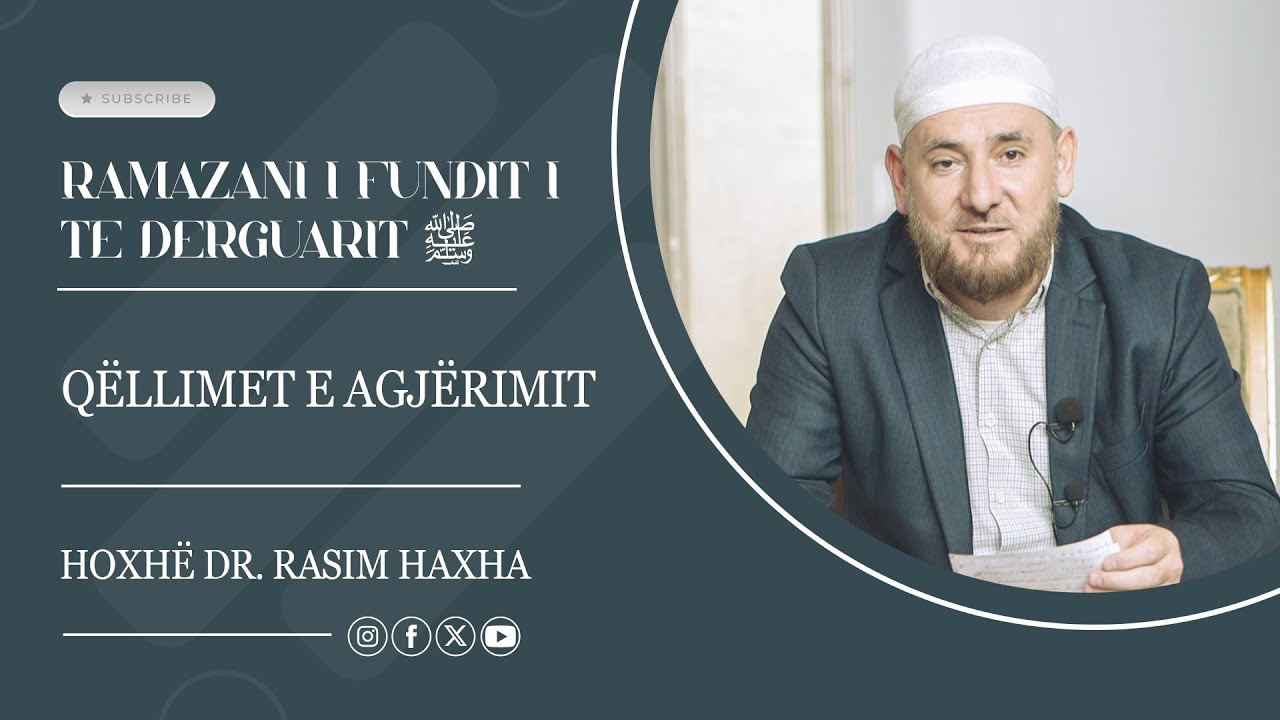 Qëllimet e agjërimit - Hoxhë Dr. Rasim Haxha - YouTube