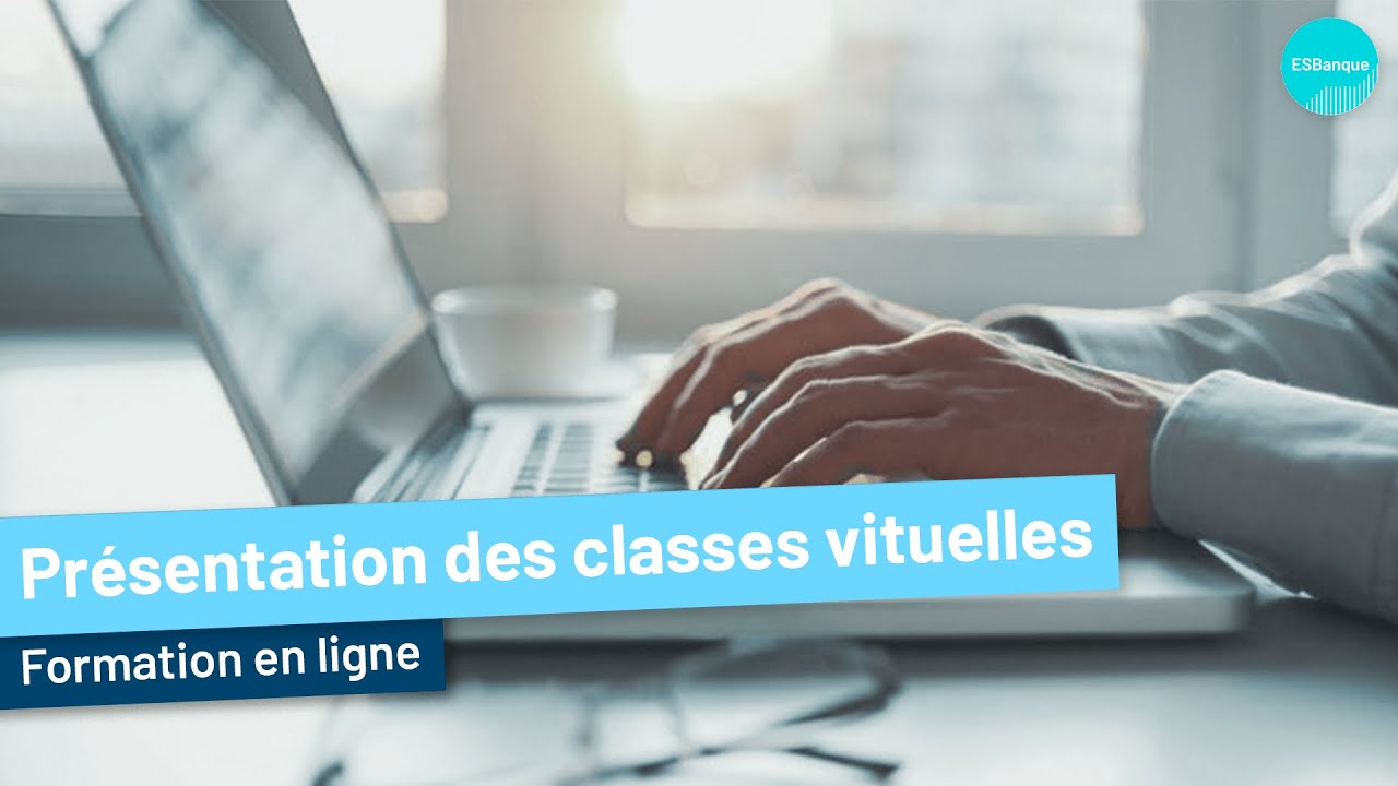 Présentation de nos classes virtuelles | ESBanque - YouTube