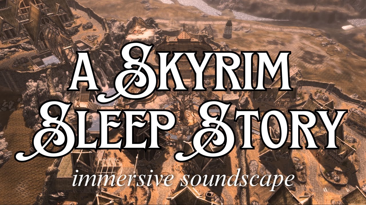 A Day in Whiterun: A Skyrim Sleep Story for the Restless Dragonborn ...