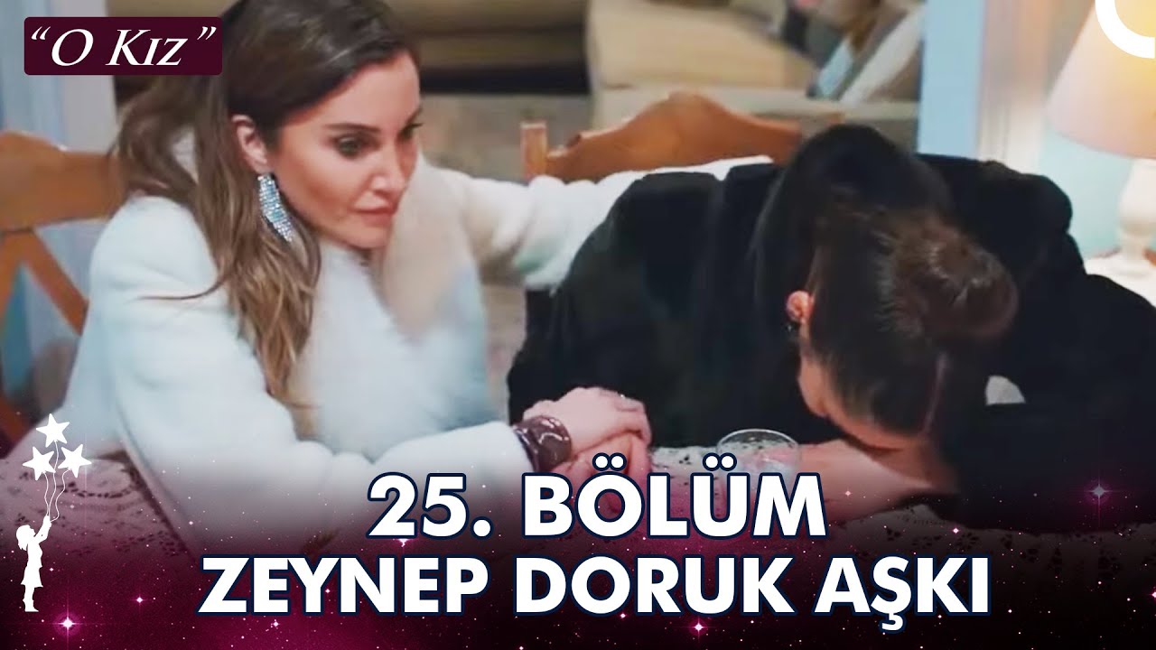 Zeynep Doruk Aşkı 25. Bölüm | Galiba Hamileyim! - O Kız - YouTube