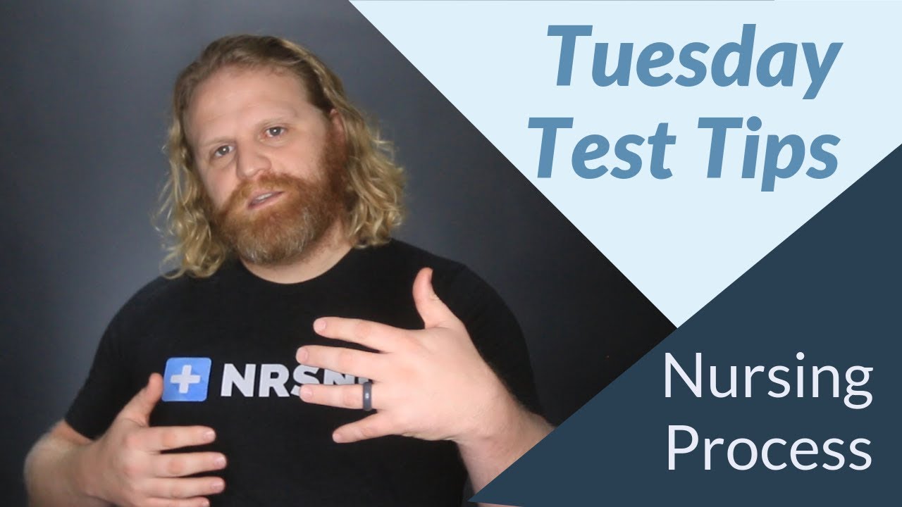 Tuesday Test Tips - The Nursing Process - YouTube