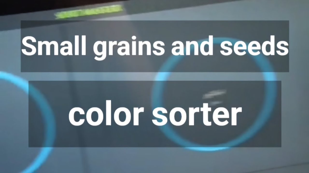 Color sorting machine for small grains and seeds of Sort Master company ...