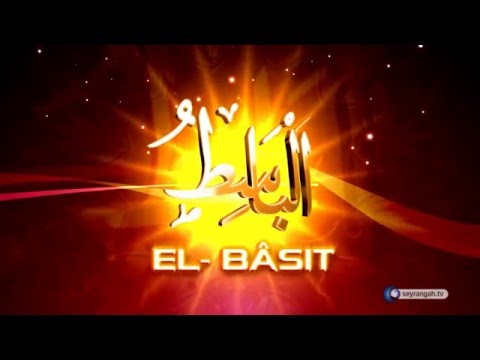 Allah-u Teâlâ'nın El Basıt isminin manasını biliyor musunuz?