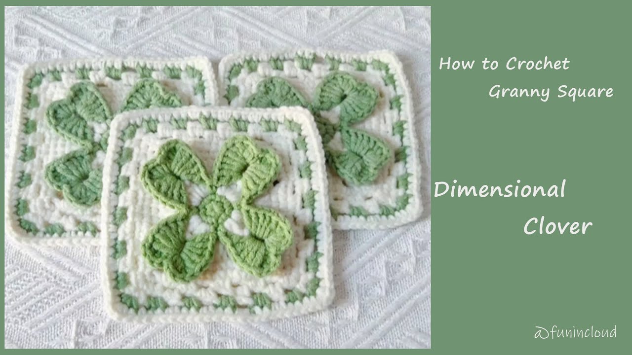 How to Crochet Dimensional Clover Granny Square Motif| Detailed ...