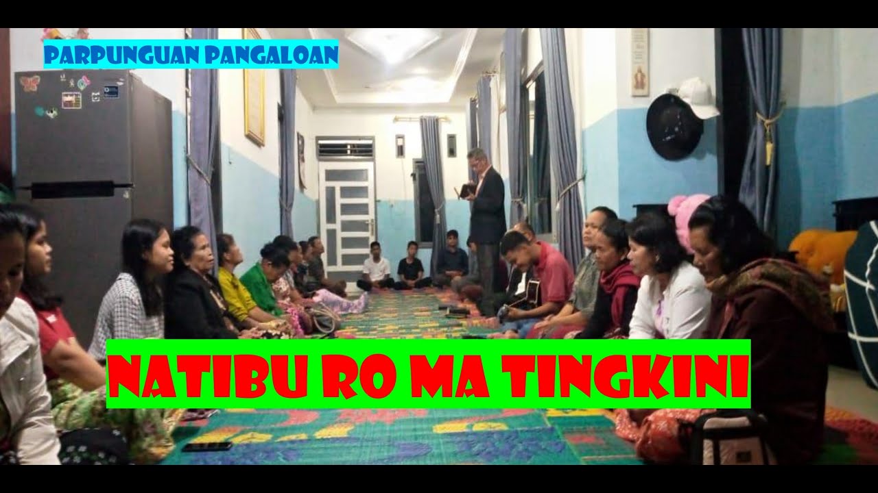 NATIBU RO MA TINGKINI//Parpunguan Pangaloan - YouTube
