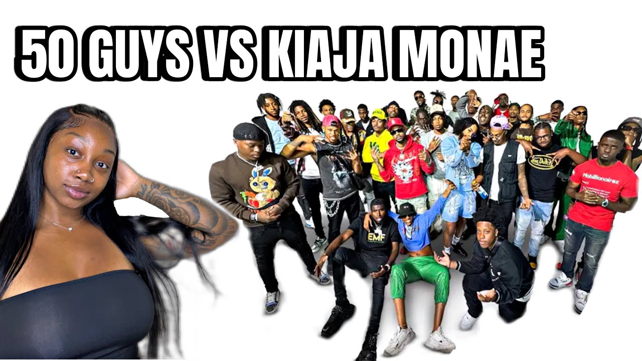 50 GUYS VS 1 YOUTUBER: KIAJA MONAE - YouTube