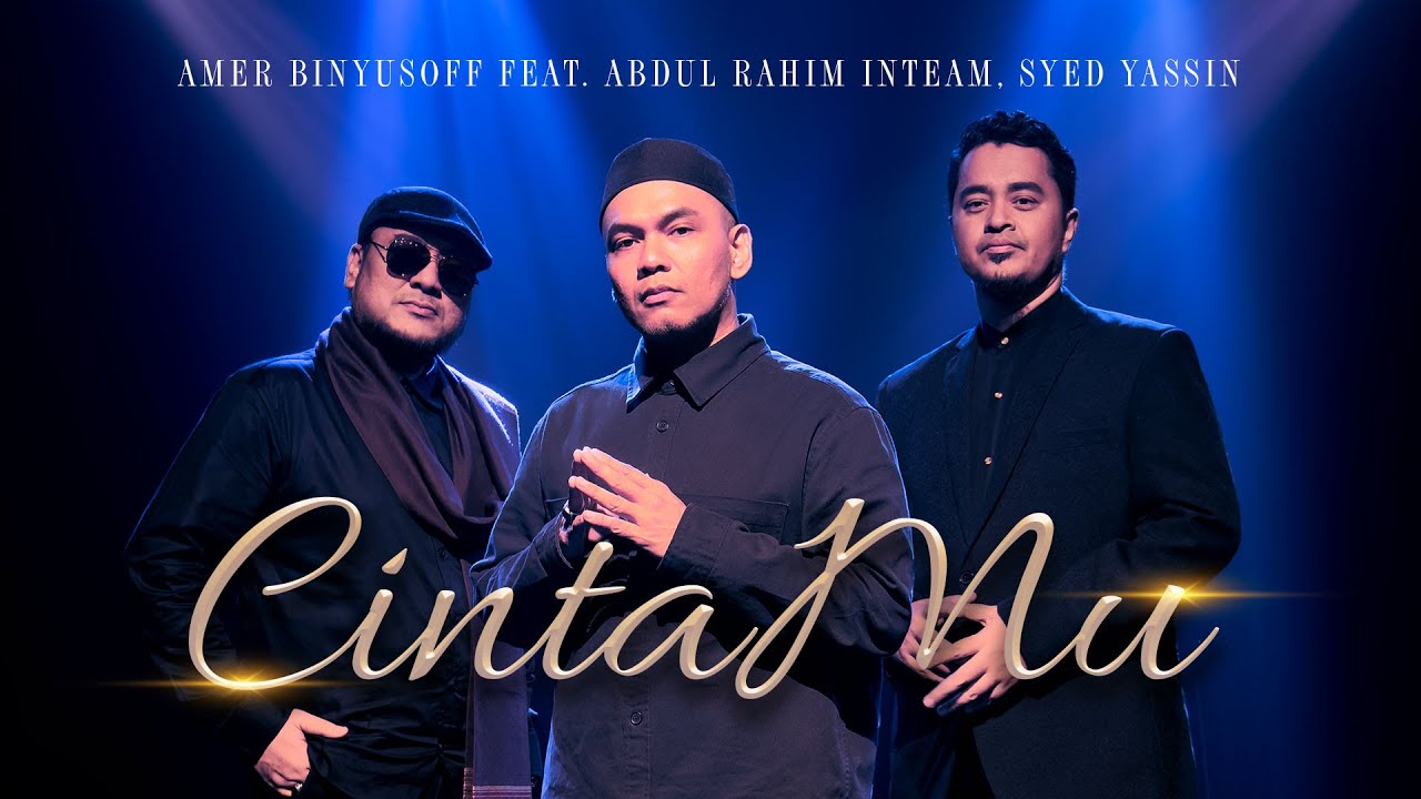 CINTAMU • Amer BinYusoff, Abdul Rahim INTEAM, Syed Yassin - YouTube