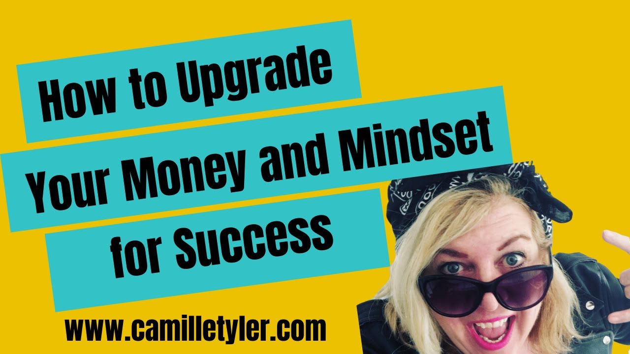 How to Upgrade Your Money and Mindset for Success - YouTube