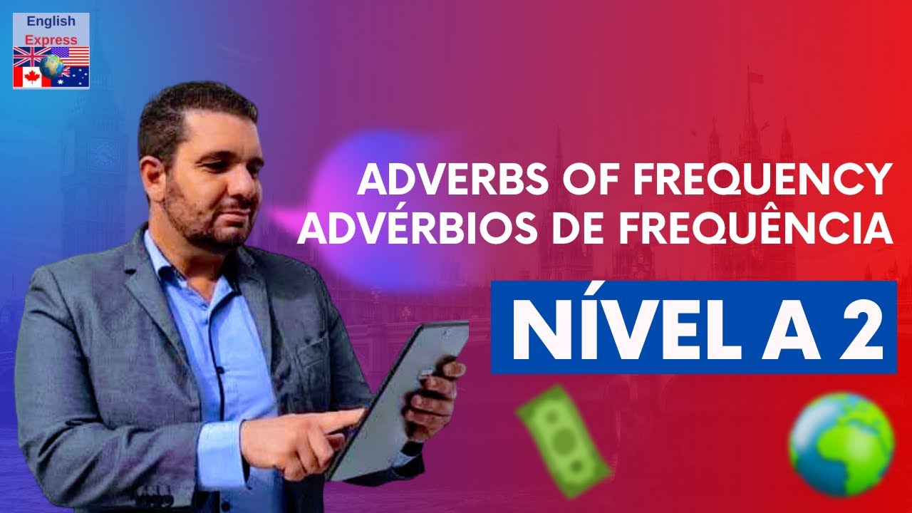 NÍVEL A1 / A2 - Aula 12 - Adverbs of Frequency - YouTube